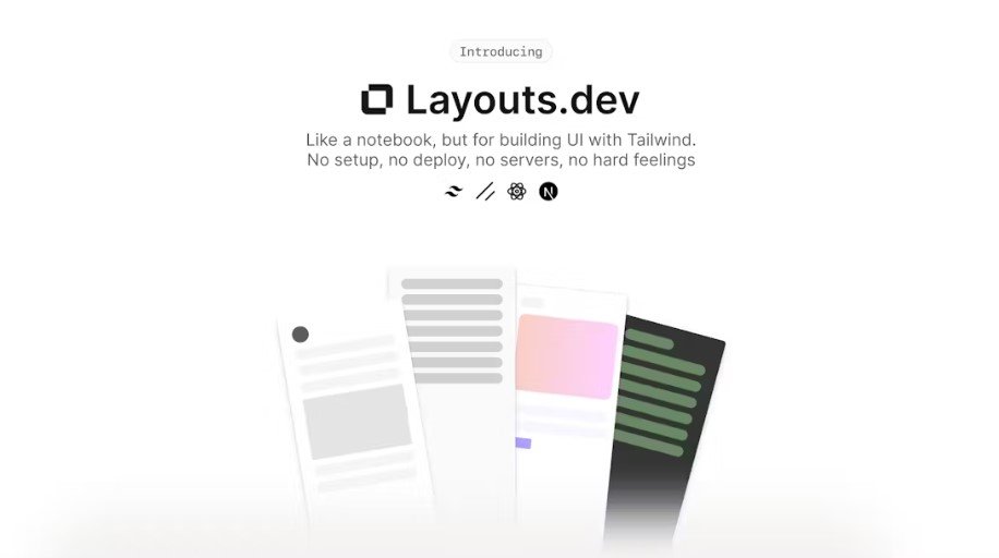 Layouts.dev - A notebook for building interfaces with Tailwind & shadcn/UI | Steemhunt